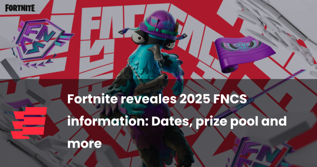 FNCS 2025: fechas y premio acumulado revelados para Fortnite - Creo Gaming